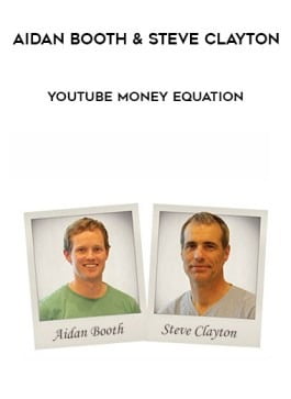 Aidan Booth & Steve Clayton – YouTube Money Equation Download - WSOZONE